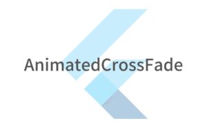 【Flutter】AnimatedCrossFadeの使い方｜クロスフェードで表示切り替え